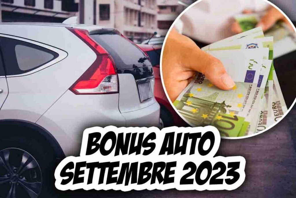 Bonus Auto settembre 2023: come funzionano e quanto puoi avere | Ultime ...